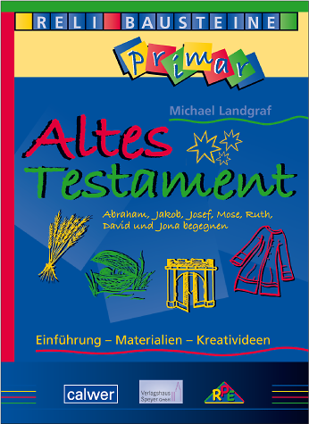 Altes Testament: Materialien für den Religionsunterricht - calwer Verlag