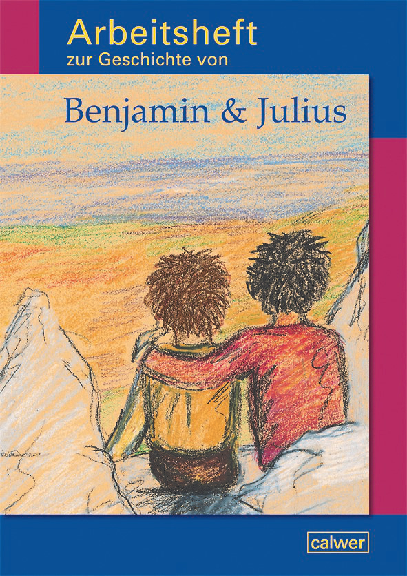 Arbeitsblätter zu "Benjamin & Julius" - calwer Verlag